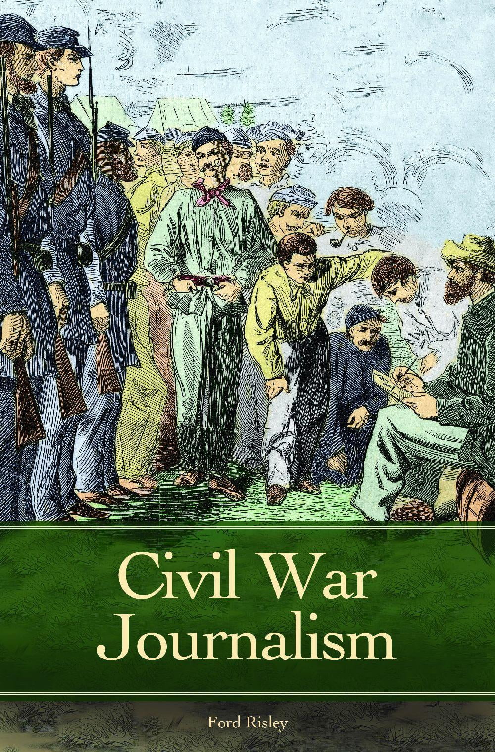 Reflections on the Civil War Era: Civil War Journalism (Hardcover ...