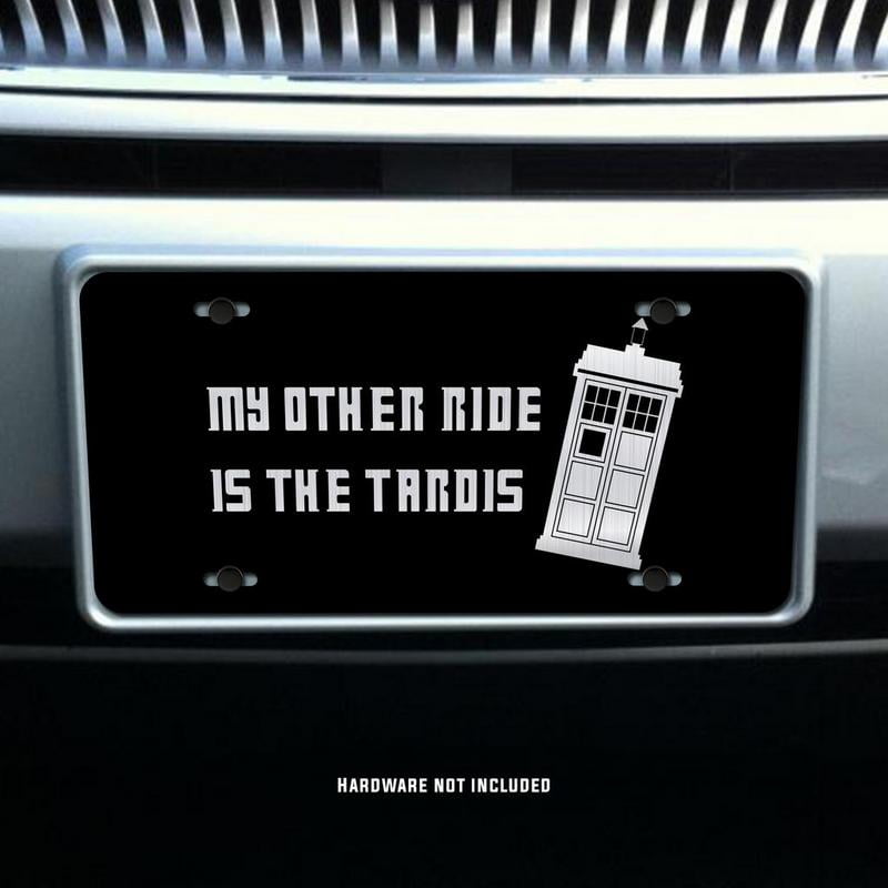 Dr. Who My Other Ride Is A Tardis Vanity Front License Plate Tag KCE056 ...