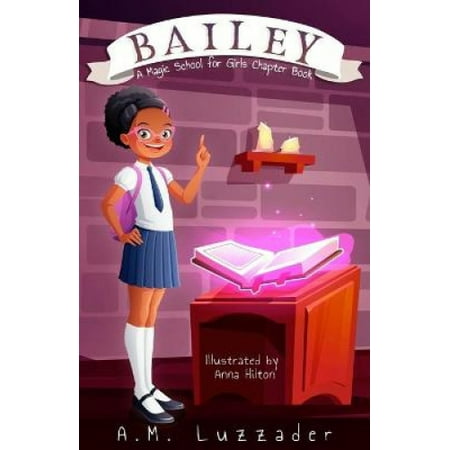 Bailey: A Magic School for Girls Chapter Book | Walmart Canada