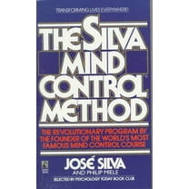 The Silva Mind Control Method : The Revolutionary Program by the Founder of the World's Most ...