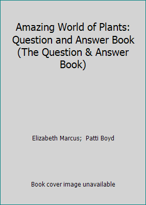 Pre-Owned Amazing World of Plants: Question and Answer Book (The ...