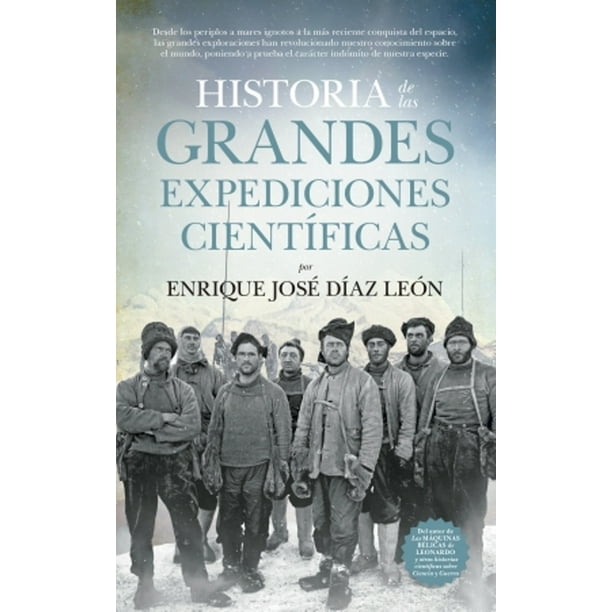 HISTORIA DE LAS GRANDES EXPEDICIONES CIENTIFICAS GUADALMAZAN ENRIQUE JOSE DIAZ LEON | Bodega ...