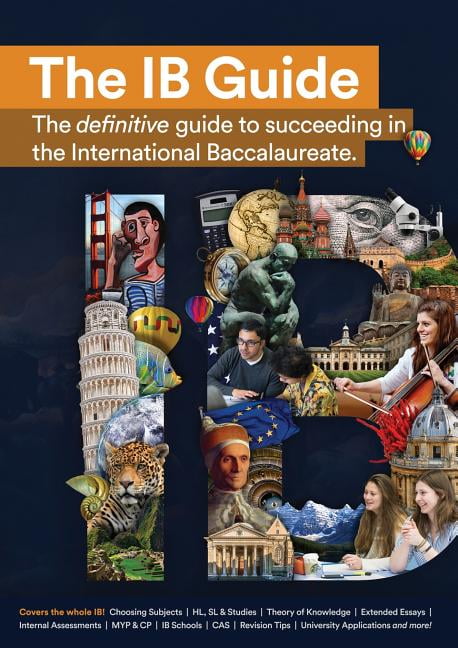 00: The IB Guide : The definitive guide to succeeding in the ...