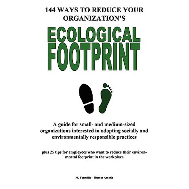 144 Ways to Reduce Your Organization's Ecological Footprint - Walmart.com