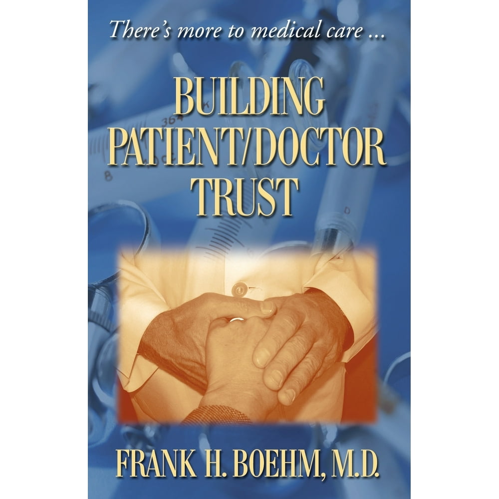 Building Patient/Doctor Trust (Paperback) - Walmart.com - Walmart.com Building Patient/Doctor Trust (Paperback) - Walmart.com - Walmart.com
