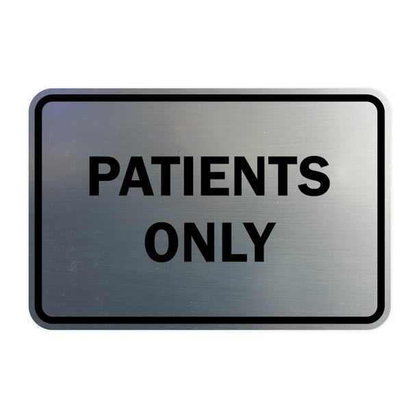 Classic Framed Patients Only Sign (Brushed Silver) - Small - Walmart.com
