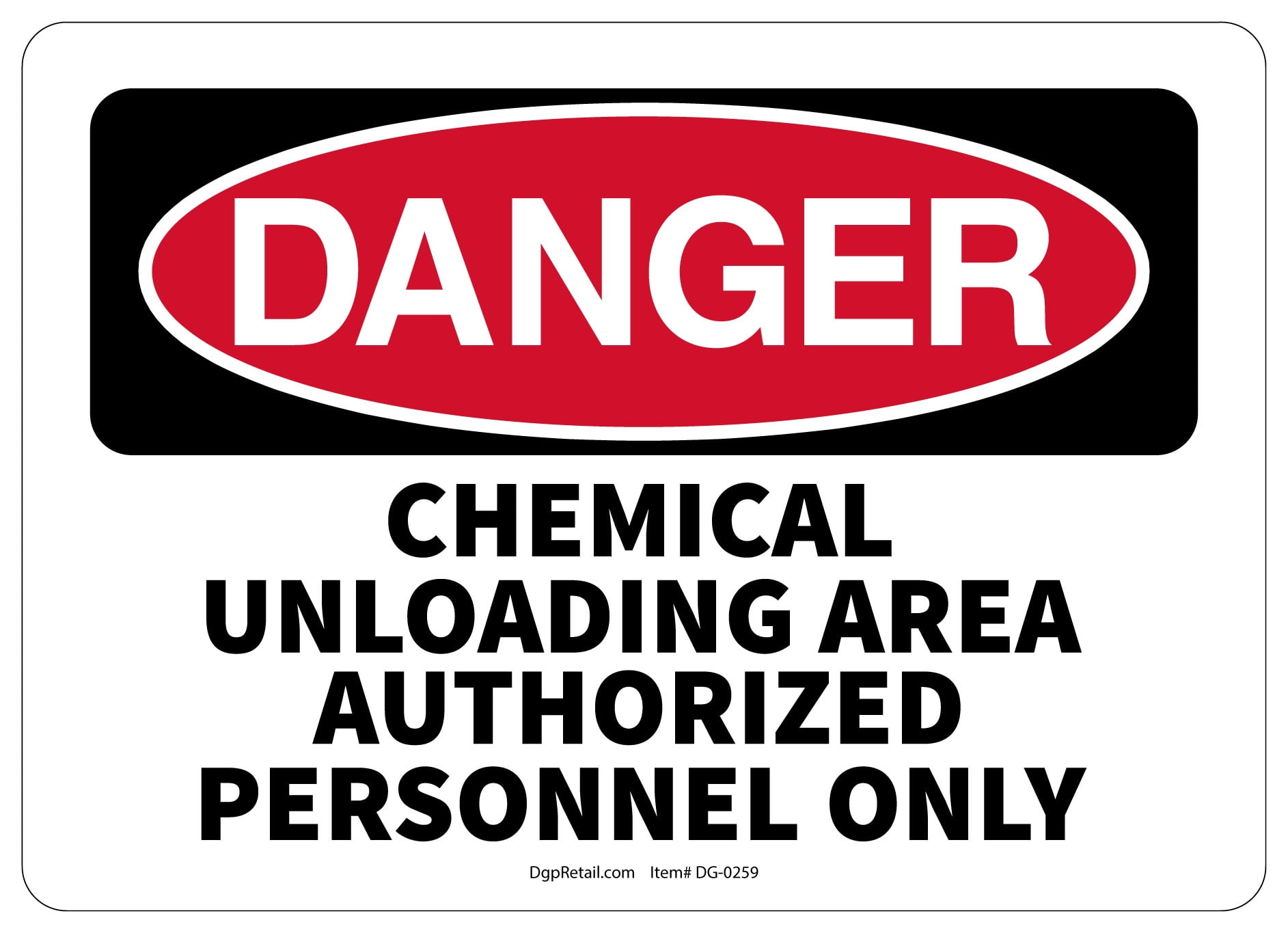 OSHA DANGER SAFETY SIGN CHEMICAL UNLOADING AREA AUTHORIZED PERSONNEL ...