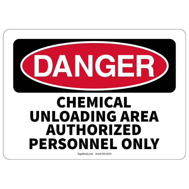 OSHA DANGER SAFETY SIGN CHEMICAL UNLOADING AREA AUTHORIZED PERSONNEL ...