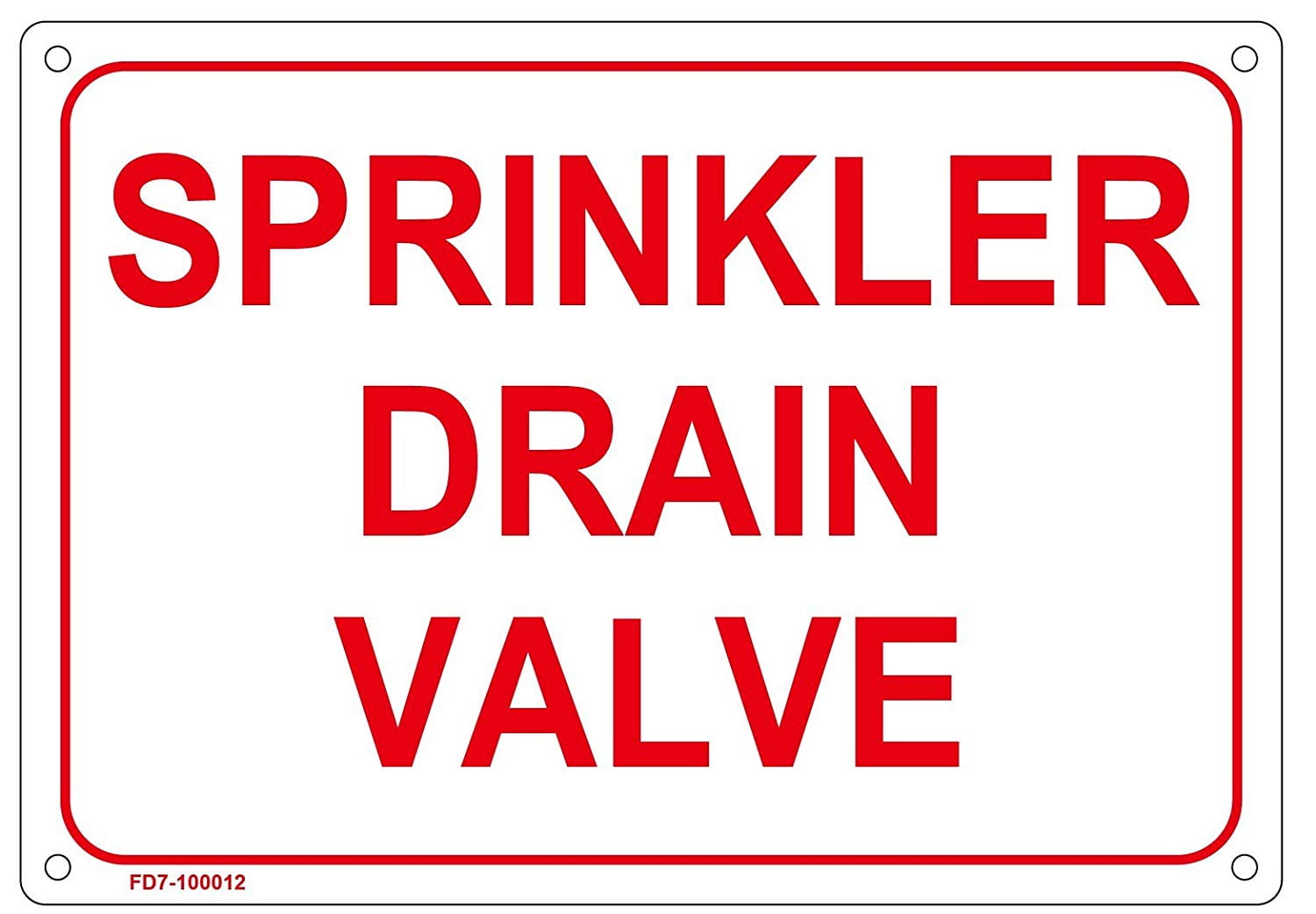 SPRINKLER DRAIN VALVE SIGN ( ALUMINIUM 7x10 -Rust Free ) - Walmart.com