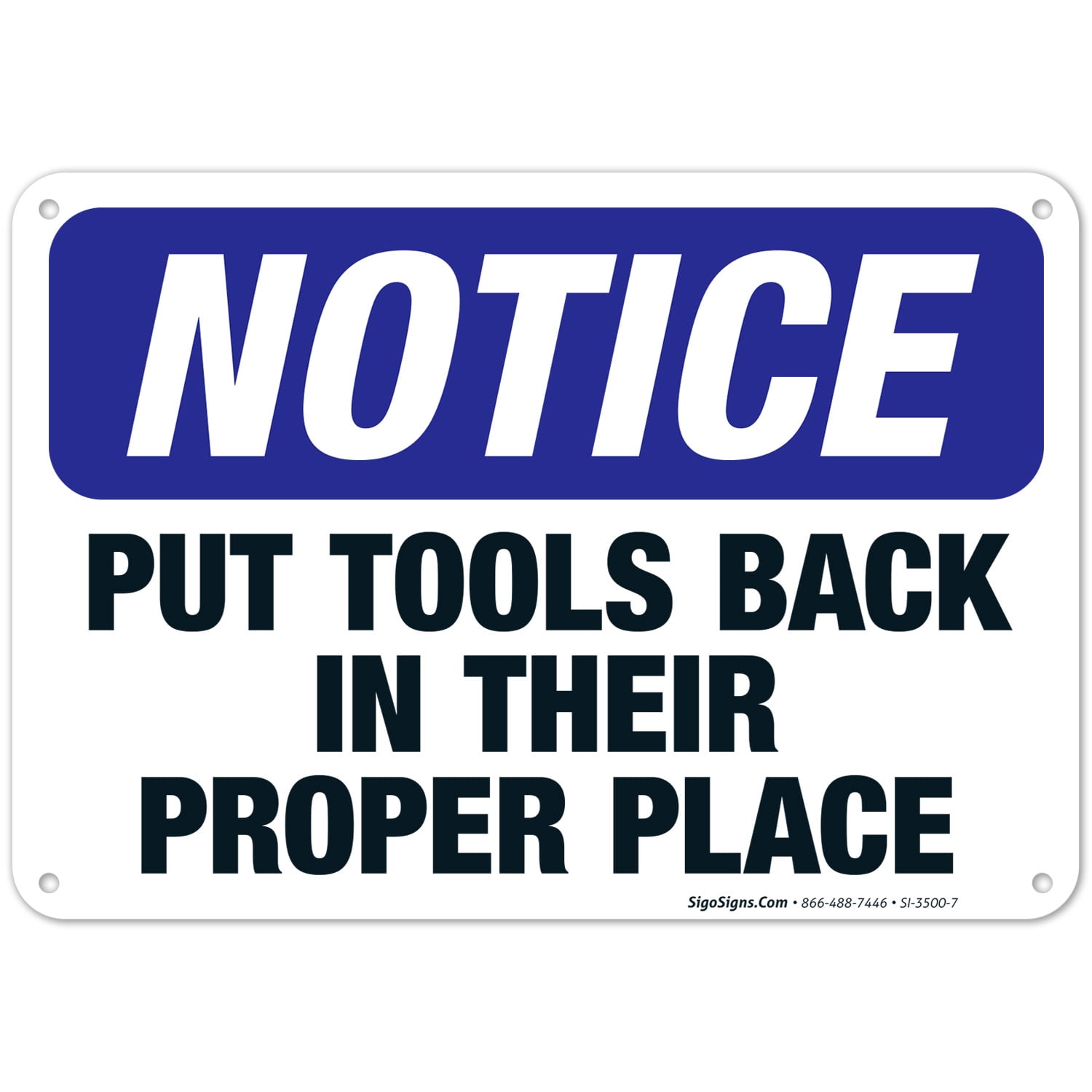 Put Tools Back In Their Proper Place Sign, OSHA Notice Sign, 10x7 ...