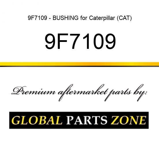 9F7109 - BUSHING for Caterpillar (CAT) - Walmart.com