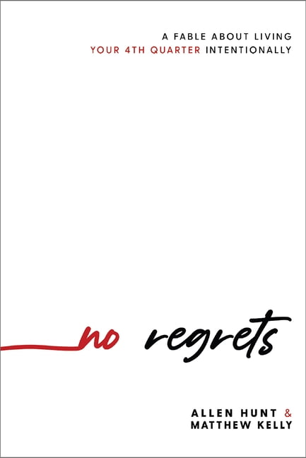 No Regrets : A Practical Guide to the 4th Quarter of Your Life (Hardcover) - Walmart.com