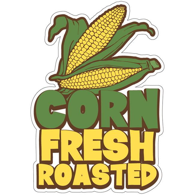 SignMission 24 in. Corn Fresh Roasted Decal Concession Stand Food Truck ...