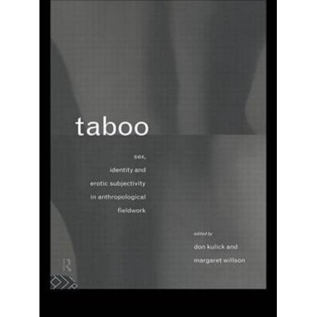 Taboo: Sex, Identity, and Erotic Subjectivity in Anthropological Fieldwork | Walmart Canada