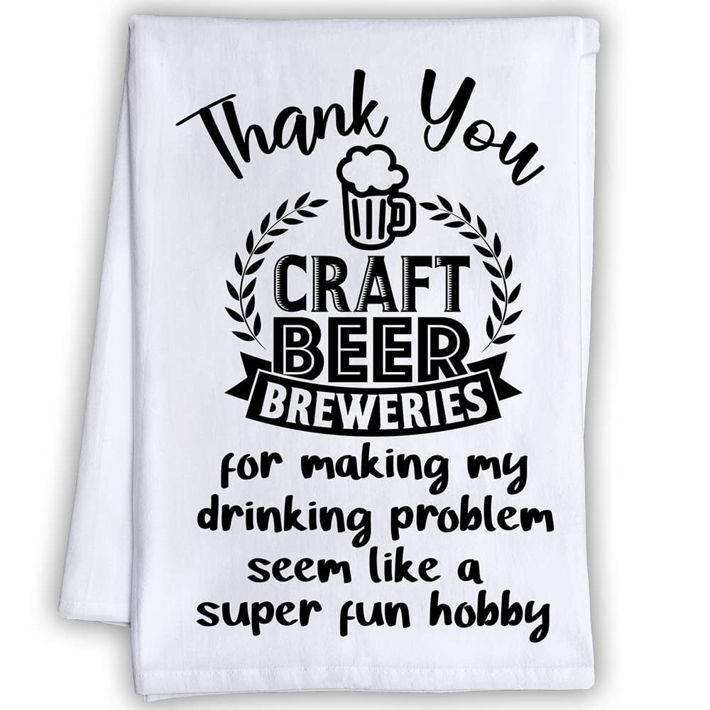 Funny Kitchen Tea Towels - Thank You for Making My Drinking Problem ...
