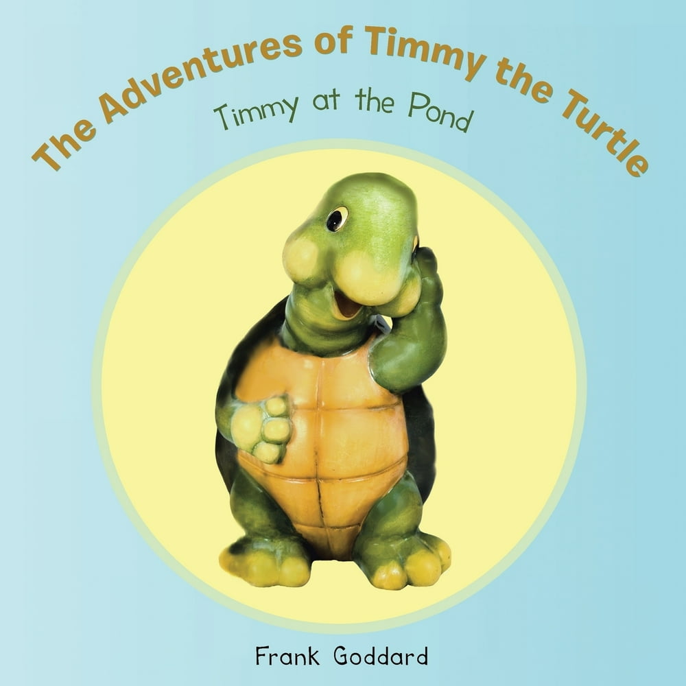 The Adventures of Timmy the Turtle (Paperback) - Walmart.com - Walmart.com