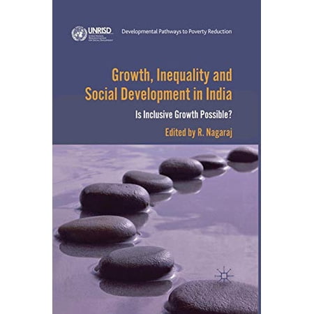 Growth, Inequality and Social Development in India: Is Inclusive Growth ...