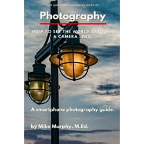 Understanding Exposure, Fourth Edition : How to Shoot Great Photographs ...