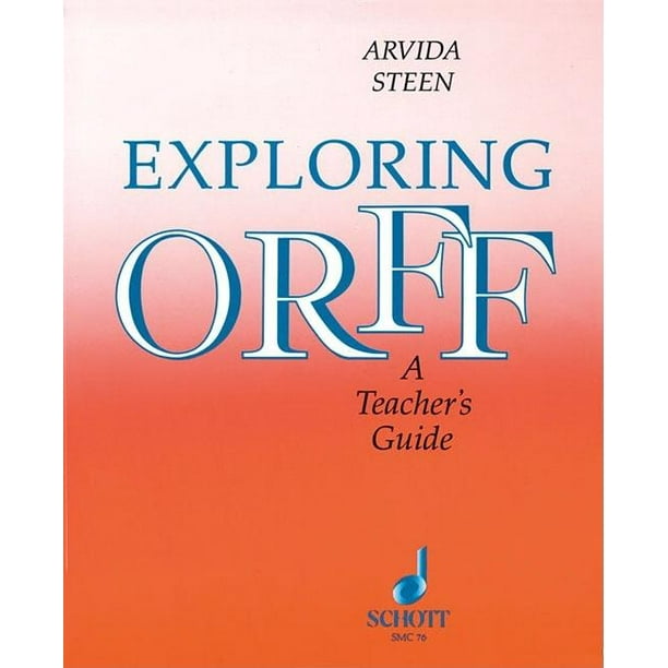 Exploring Orff: A Teacher's Guide (Paperback) - Walmart.com