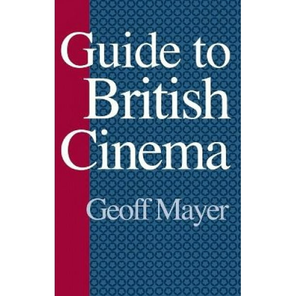 Guide to British Cinema (Reference Guides to the Worlds Cinema ...