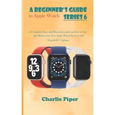 Apple Watch Series 5 User Manual : A Comprehensive Illustrated ...