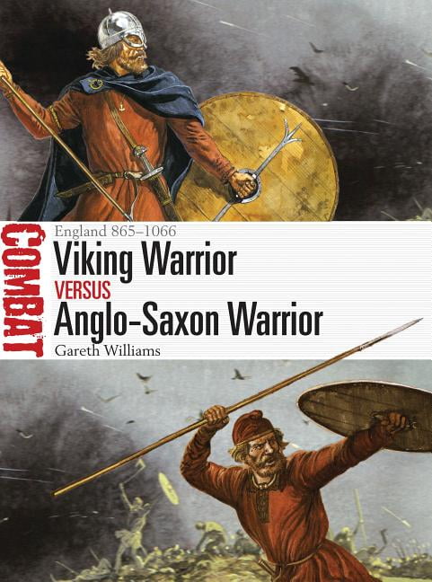 Buy Combat: Viking Warrior Vs Anglo-Saxon Warrior : England 865-1066 ...
