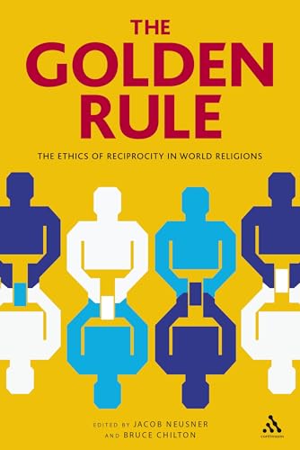 Pre-Owned The Golden Rule: The Ethics of Reciprocity in World Religions ...