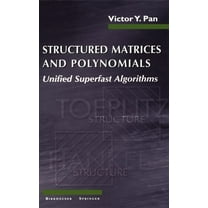 Structured Matrices and Polynomials: Unified Superfast Algorithms (Hardcover) - Walmart.com