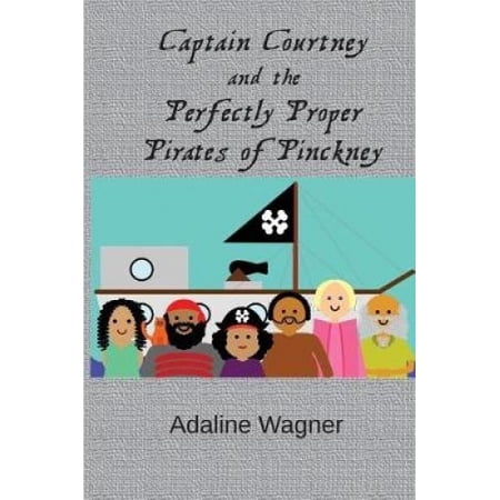 Captain Courtney and the Perfectly Proper Pirates of Pinckney | Walmart ...