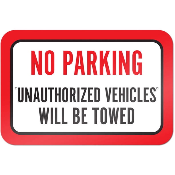 No Parking Unauthorized Vehicles Will Be Towed Sign - Walmart.com ...
