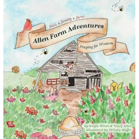 Allen Farm Adventures: Praying for Wisdom | Walmart Canada