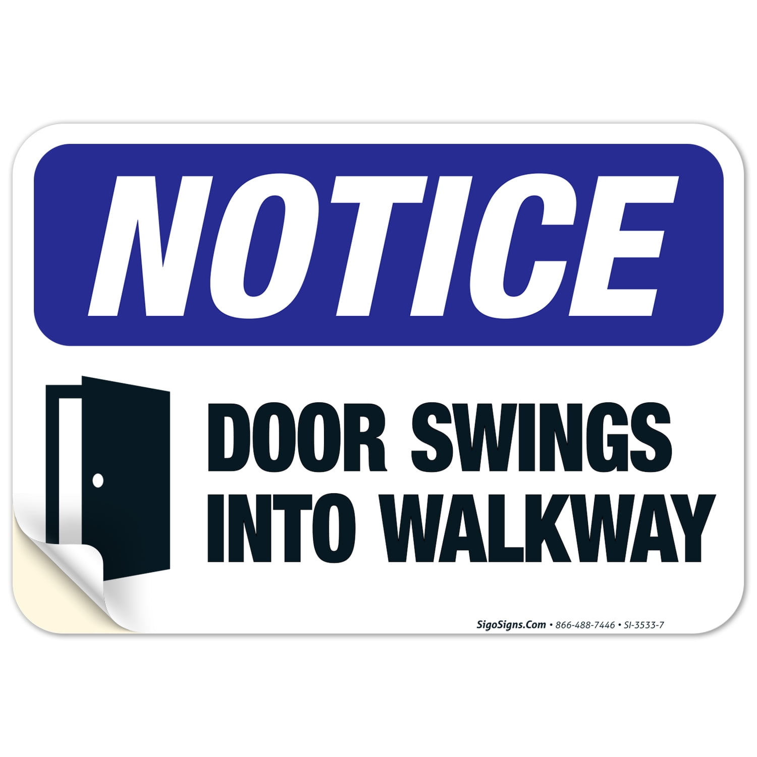 Door Swings Into Walkway Sign, OSHA Notice Sign, 10x7 Vinyl Sticker ...