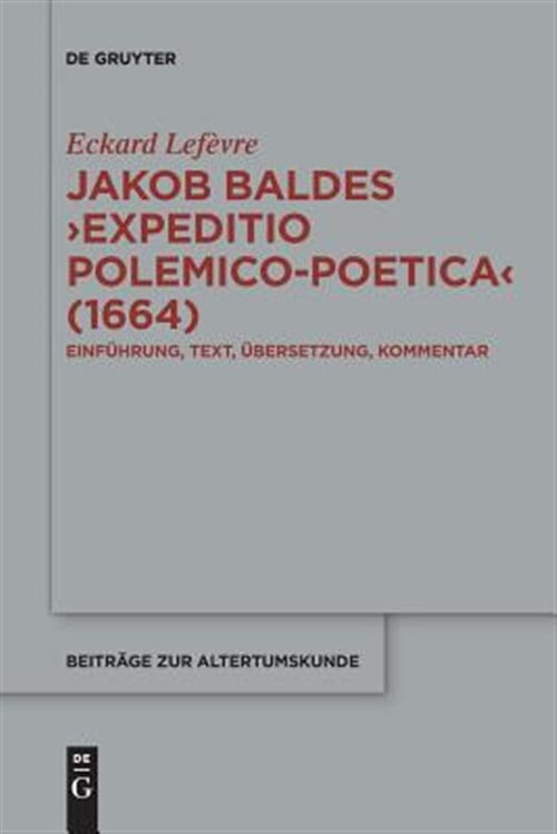 Pre-Owned BeitrÃ¤ge Zur Altertumskunde Jakob Baldes >Expeditio Polemico ...