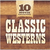 Classic Westerns: 10-Movie Collection (Box Set) [DVD] - Walmart.com