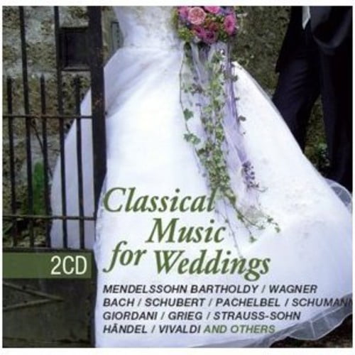 Classical Music For Weddings Classical Music For Weddings Cd