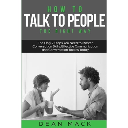 How to Talk to Anyone: Master Small Talk, Improve your Social Skills ...