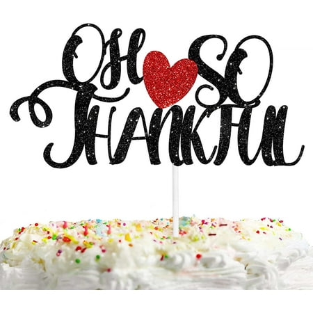 Oh So Thankful Cake Topper Black Glitter Thanksgiving Day Theme rations ...