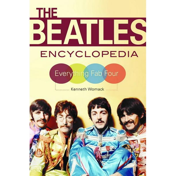 The Beatles Encyclopedia : Everything Fab Four (Paperback) - Walmart.com