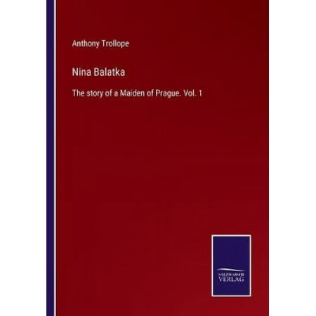 Nina Balatka: The story of a Maiden of Prague. Vol. 1 | Walmart Canada