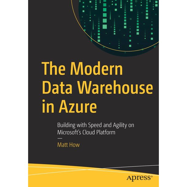 The Modern Data Warehouse in Azure (Paperback) - Walmart.com