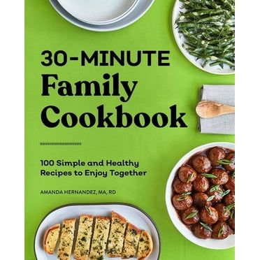 The No-Fuss Family Cookbook: Simple Recipes for Everyday Life ...