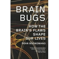 Your Brain Is a Time Machine: The Neuroscience and Physics of Time ...