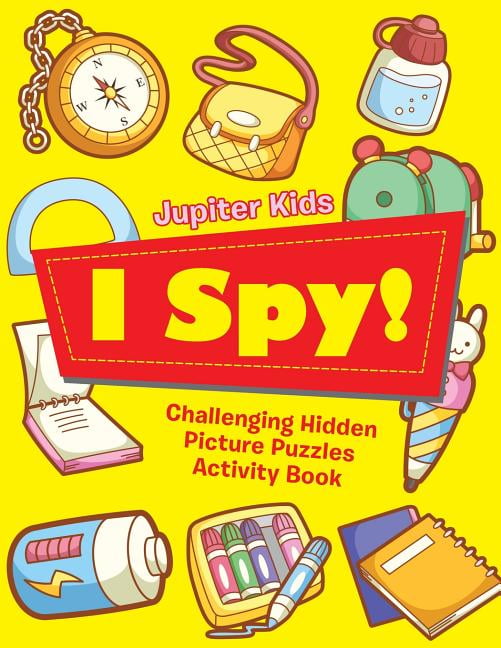 I Spy! Challenging Hidden Picture Puzzles Activity Book (Paperback ...