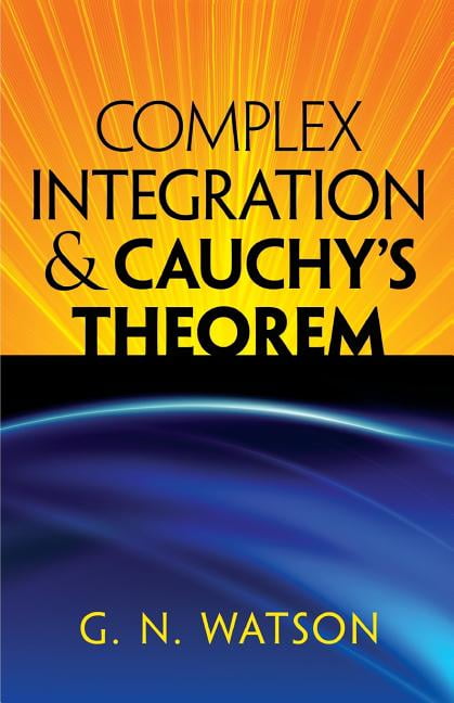 Dover Books on Mathematics: Complex Integration & Cauchy's Theorem ...