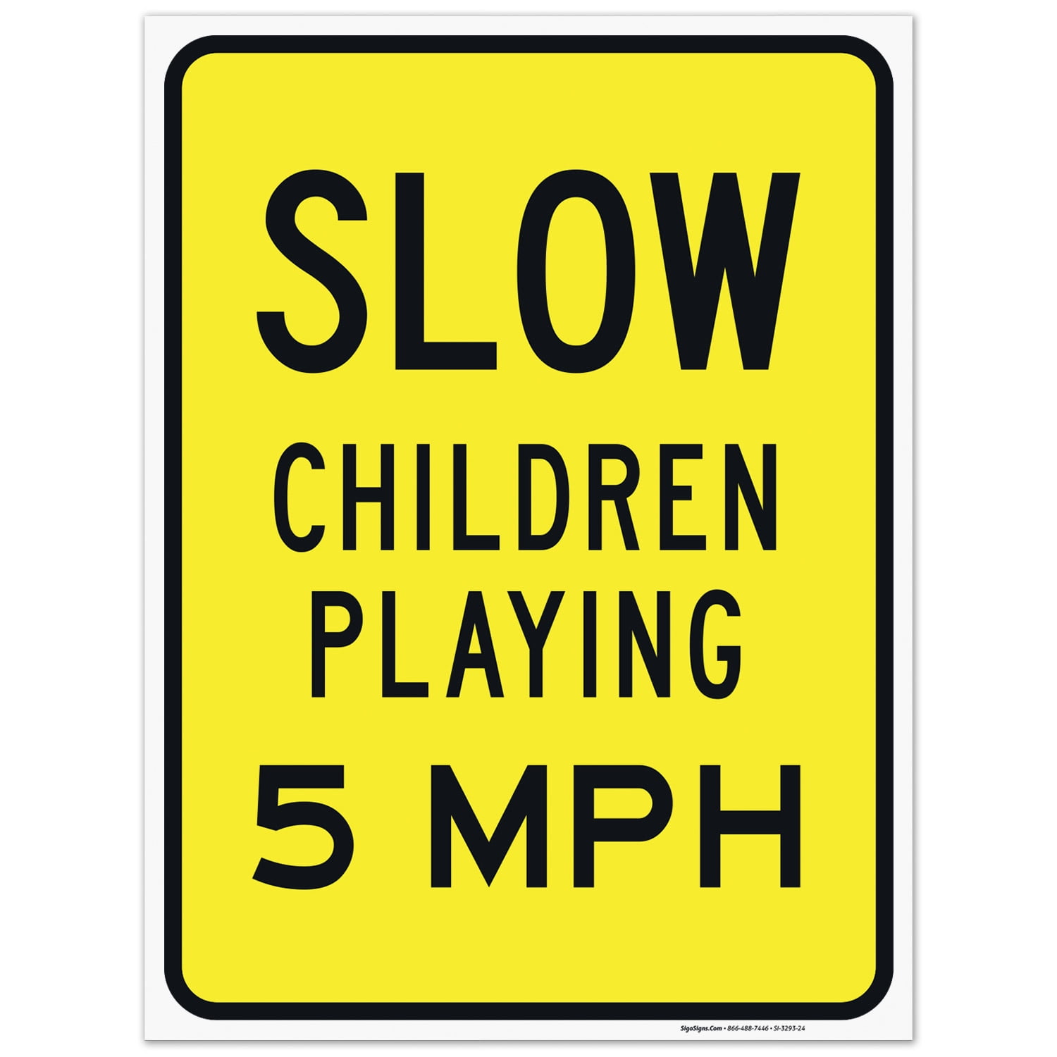 Slow Children Playing 5 MPH Sign, Traffic Sign, 18x24 Corrugated ...