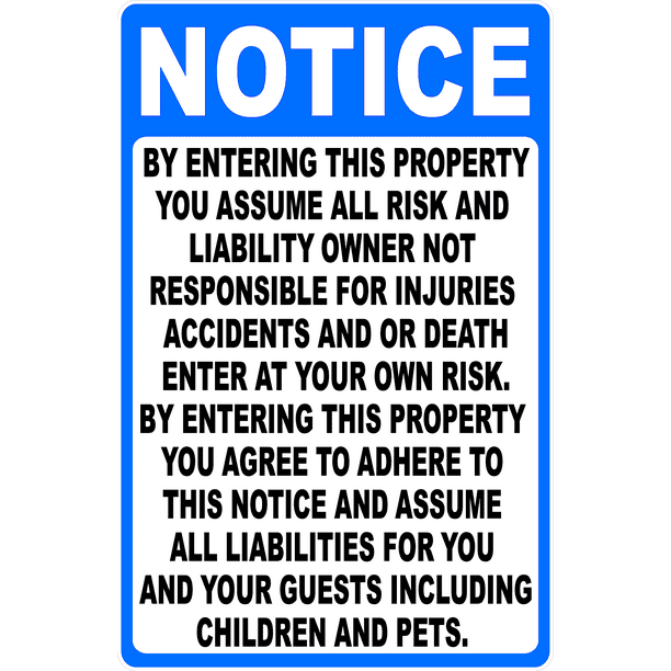 Notice By Entering Property You Assume Risk & Liability Sign - Walmart.com