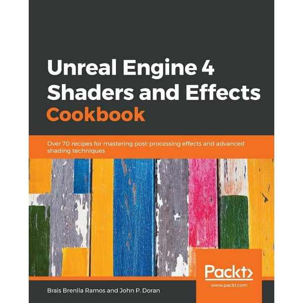 Unreal Engine 4 Shaders and Effects Cookbook (Paperback) - Walmart.com