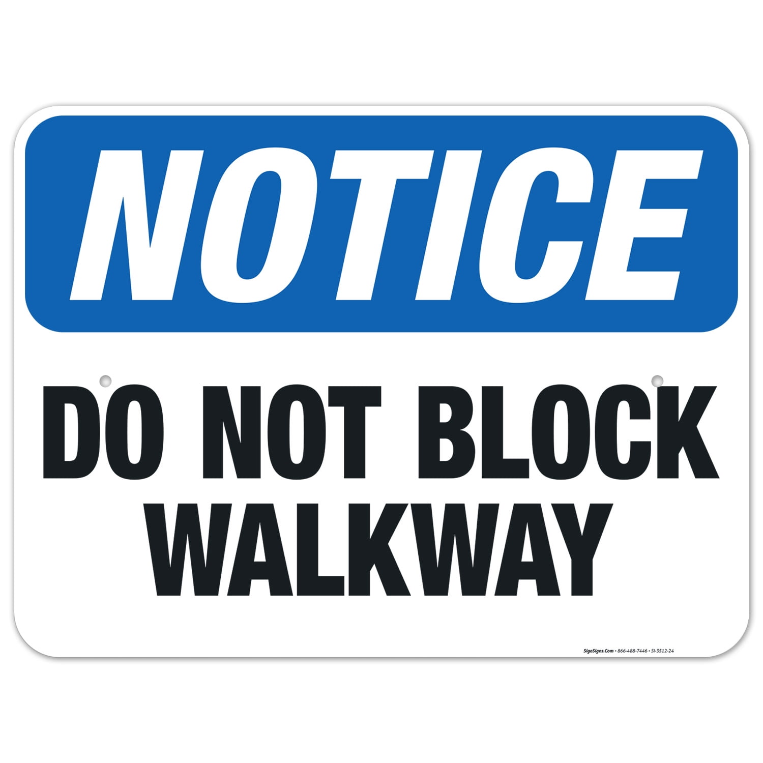 Do Not Block Walkway Sign, OSHA Notice Sign, - Walmart.com