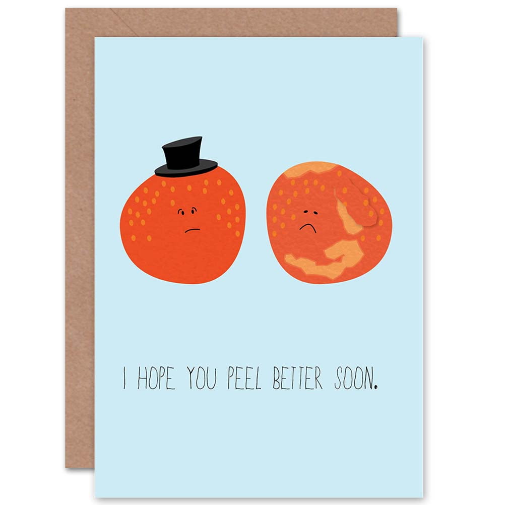 Feel Better Soon Orange Peel Pun Get Well Soon Greetings Card Plus ...