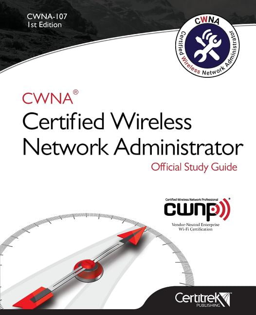 Cwna-107 : Certified Wireless Network Administrator (Paperback ...